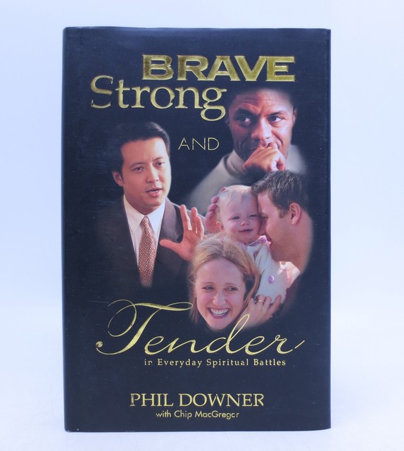 Brave, Strong, and Tender : In Everyday Spiritual Battles by Jerry ...