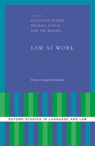 Law at Work: Studies in Legal Ethnomethods by Baudouin Dupret: New ...