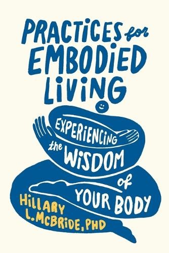 Hillary L. McBride PhD Practices for Embodied Living (Paperback) (UK ...