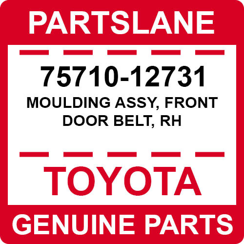 75710-12731 Toyota OEM Genuine MOULDING ASSY, FRONT DOOR BELT, RH | eBay