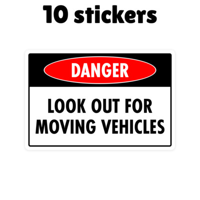 Look Out For Moving Vehicles Danger Safety Sign Sticker Label Fade ...