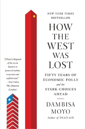 Dambisa F Moyo How the West was Lost (Poche) 9780374533212 | eBay