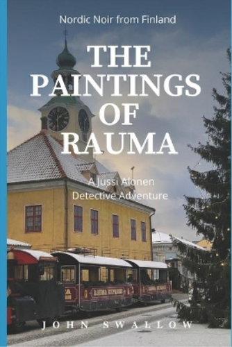 John Swallow The Paintings of Rauma (Poche) Jussi Alonen Mysteries ...