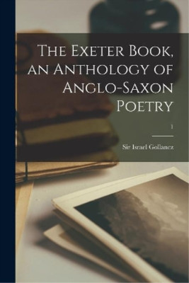 The Exeter Book, an Anthology of Anglo-saxon Poetry; 1 (Poche) | eBay
