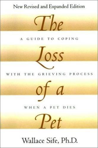 Loss of a Pet : A Guide to Coping with the Grieving Process When a Pet ...