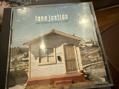 Lone Justice - This World Is Not My Home (CD 1999) 17 Track Compilation ...