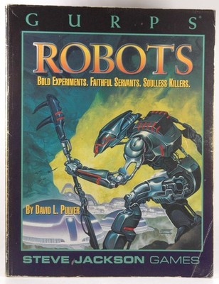 GURPS Robots (GURPS: Generic Universal Role Playing System) Pulver ...