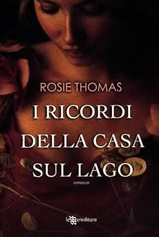 I ricordi della casa sul lago Thomas, Rosie and Spagnoli, T. | eBay