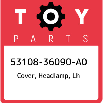 53108-36090-A0 Toyota Cover, headlamp, lh 5310836090A0, New Genuine OEM ...