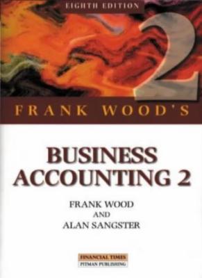 Business Accounting: v. 2-Frank Wood, Alan Sangster 9780273637431 | eBay UK