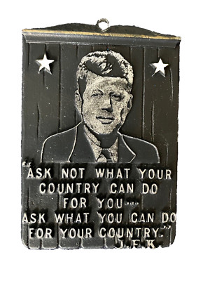 Vintage Cast Aluminum John F Kennedy "Ask Not What Your Country ...
