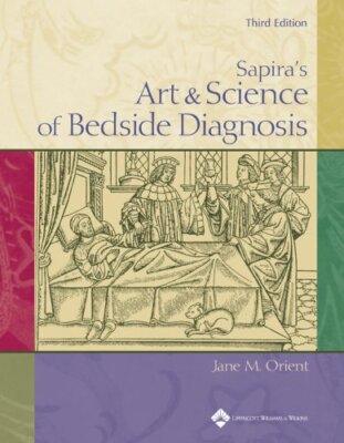 Sapira's Art & Science Of Bedside Diagnosis Orient, Jane M., M.D. and ...