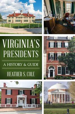 NEW The History Press Virginia's Presidents, VA 9781467152686 History ...