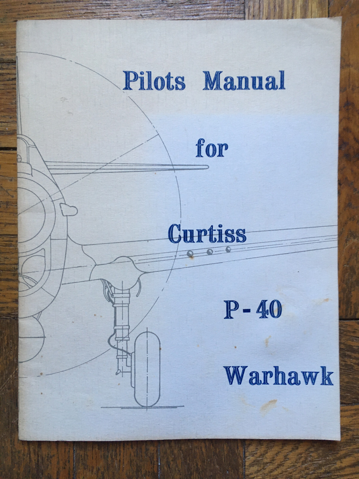 Pilots Manual for Curtiss P-40 Warhawk, copy by Aviation Publications ...