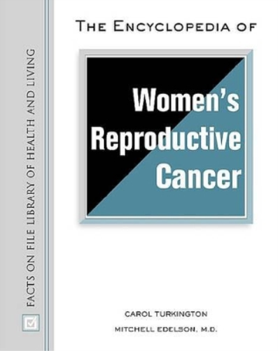 Mitch Edelson Carol Turking The Encyclopedia of Women's Reproductive ...