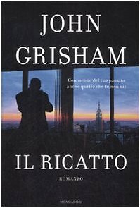 Il ricatto de John. Traduz.di Nicoletta Lamberti. Grisham | eBay