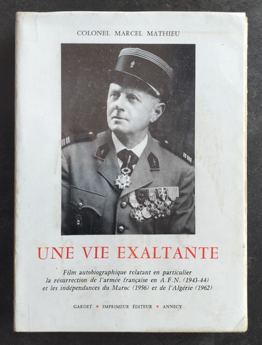 UNE VIE EXALTANTE Colonel Marcel Mathieu 1981 Ed. GARDET dédicacé | eBay