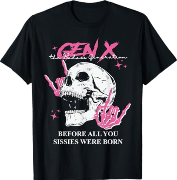 Retro Gen X The Badasss Generation Before All You Sis… - Gem