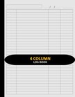Customizable Log Book 4 Column: Four Column Notebook/Columnar Pad ...