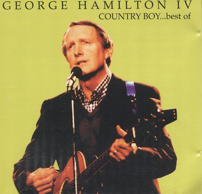 George Hamilton IV - Country Boy ... Best Of George Hamilton IV CD | eBay