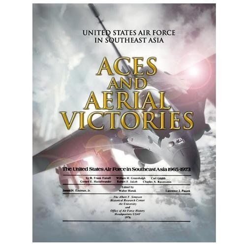 Aces and Aerial Victories: United States Air Force in Southeast Asia ...