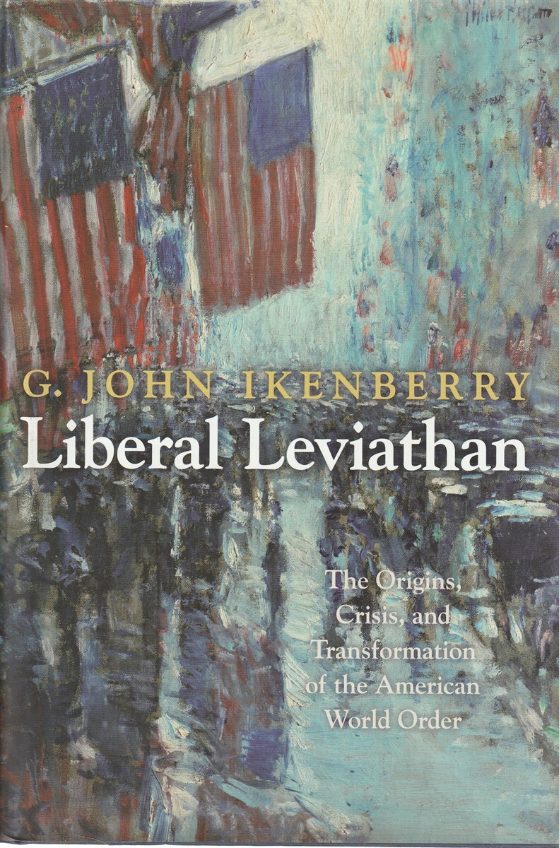 Princeton Studies in International History and Politics Ser.: Liberal ...