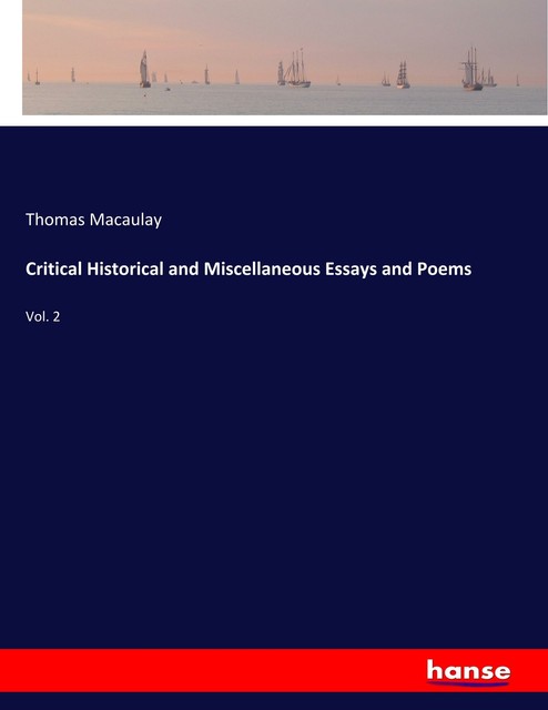 Critical Historical and Miscellaneous Essays and Poems von Thomas ...