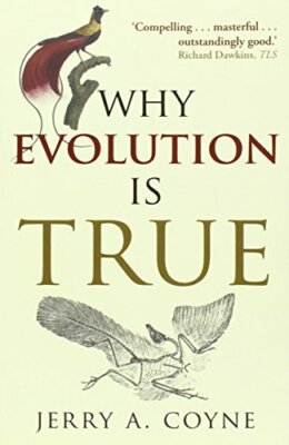 Why Evolution is True (Oxford Landmark Science) by Coyne, Jerry A ...