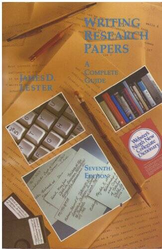Writing Research Papers: A Complete Guide - Paperback By Lester, James ...