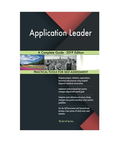 Application Leader A Complete Guide - 2019 Edition, Gerardus Blokdyk ...