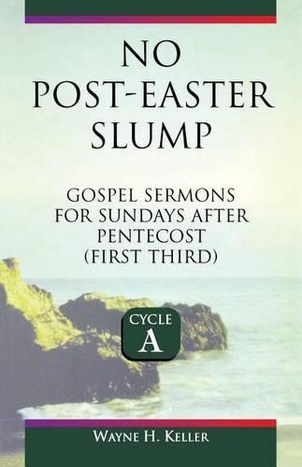 No Post-Easter Slump : Gospel Sermons for Sundays after Pentecost ...