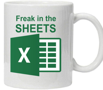 Excel Freak in the Sheets Funny 11oz Novelty Mug | eBay