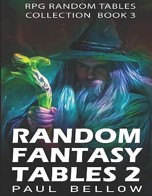 Random Fantasy Tables 2: Fantasy Role Playing Ideas for Game Masters ...