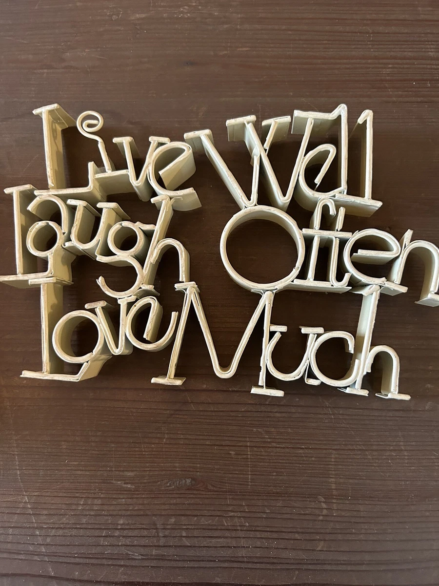 Live Well Laugh Often Love Much Sign