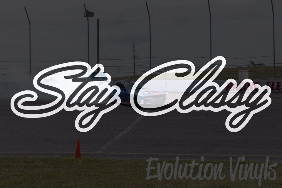 Stay Classy Sticker Decal V2 - JDM Lowered Static Stance Low Drift ...