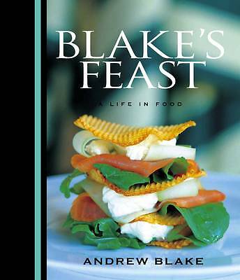 Blake's Feast A Life in Food by Andrew Blake Large Hardcover Free ...