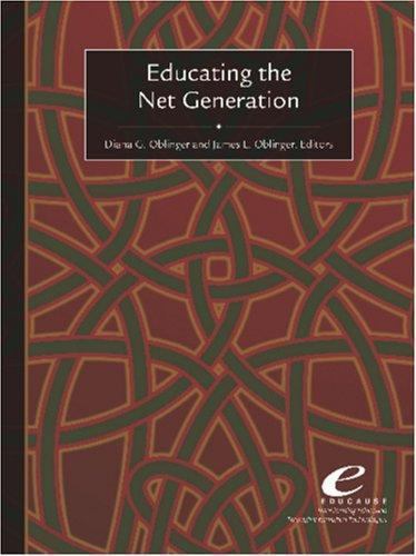 Educating the Net Generation by James Oblinger, Diana Oblinger and ...