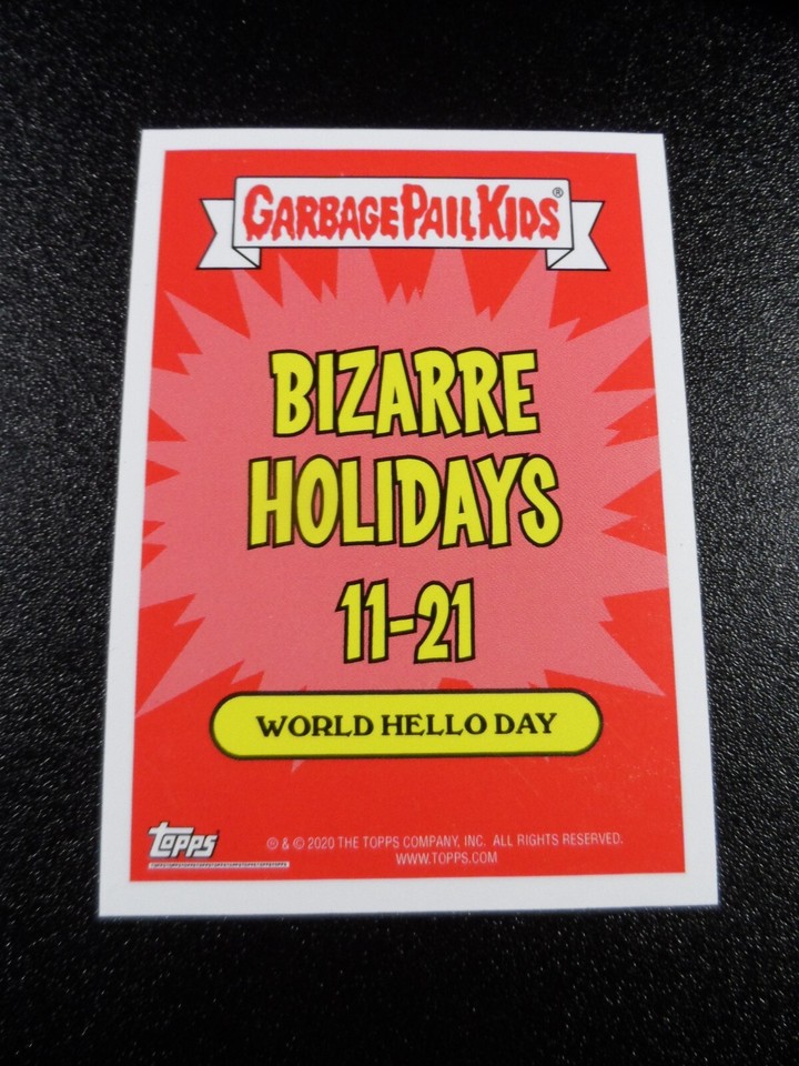 Communication Cal World Hello Day November 21 Bizarre Garbage Pail Kids ...
