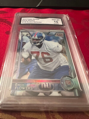 ERECK FLOWERS GIANTS 2015 TOPPS CHROME REFRACTOR # 136 ROOKIE RC GRADED ...