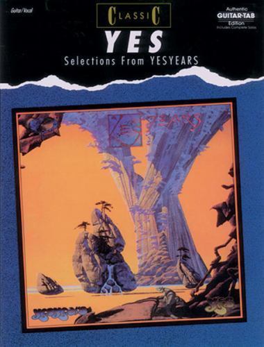 Classic Yes -- Selections from Yesyears : Authentic Guitar TAB by Yes ...