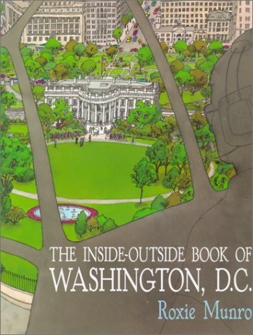 THE INSIDE-OUTSIDE BOOK OF WASHINGTON, D.C. By Roxie Munro - Hardcover BRAND NEW 9781587170768| eBay