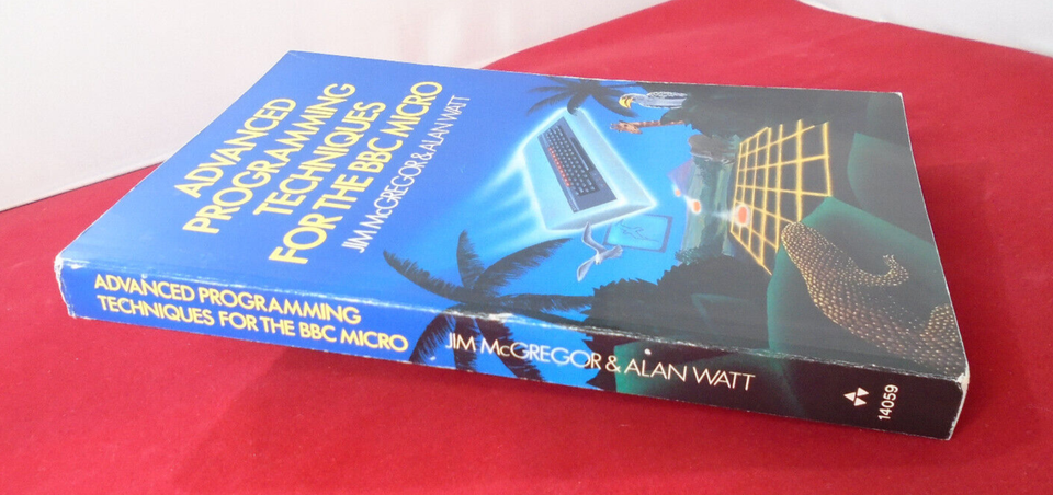 Advanced Programming Techniques for the BBC Micro by Jim McGregor & Alan Watt | eBay