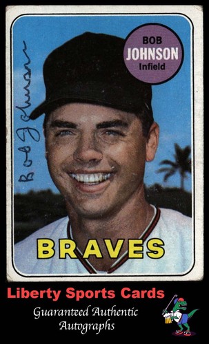 1969 Topps Bob Johnson #261 Authentic Autographed Card Atlanta Braves ...