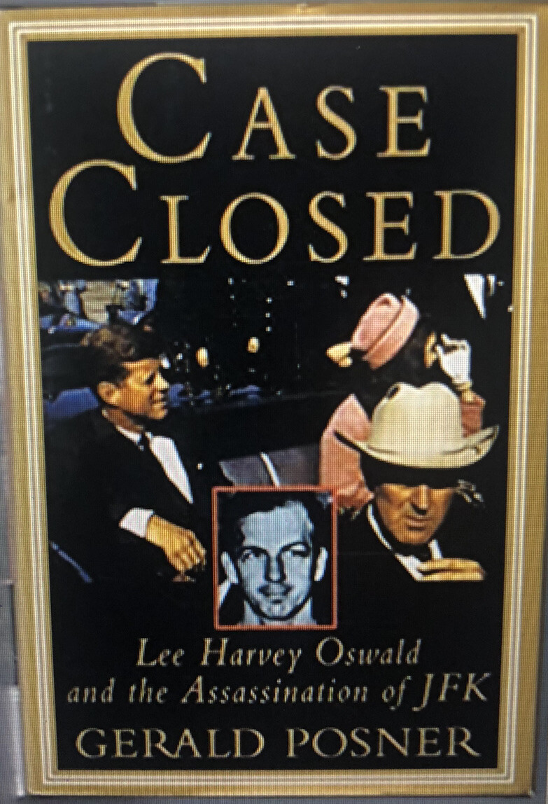 Case Closed : Lee Harvey Oswald and the Assassination of JFK by Gerald ...