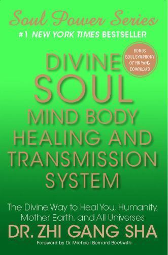 Divine Soul Mind Body Healing and Transmission Sys: The Divine Way to ...