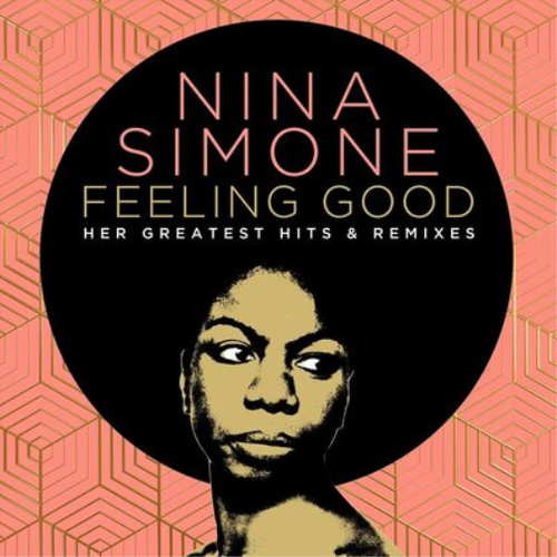 Nina Simone Feeling Good: Her Greatest Hits & Remixes (CD) Album | eBay