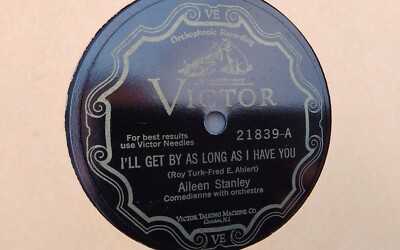 Aileen Stanley 78rpm Single 10-inch Victor Records VE #21839 I'll Get ...