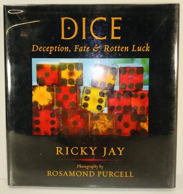 Dice: Deception, Fate, and Rotten Luck Ricky Jay, Rosamond Wolff ...