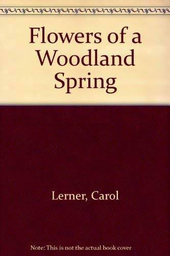 Flowers of a Woodland Spring - Hardcover By Lerner, Carol - GOOD | eBay
