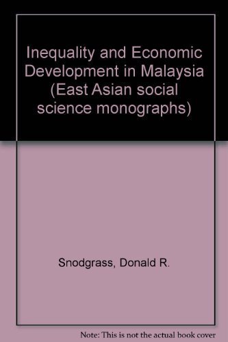 INEQUALITY AND ECONOMIC DEVELOPMENT IN MALAYSIA (EAST By Donald R ...